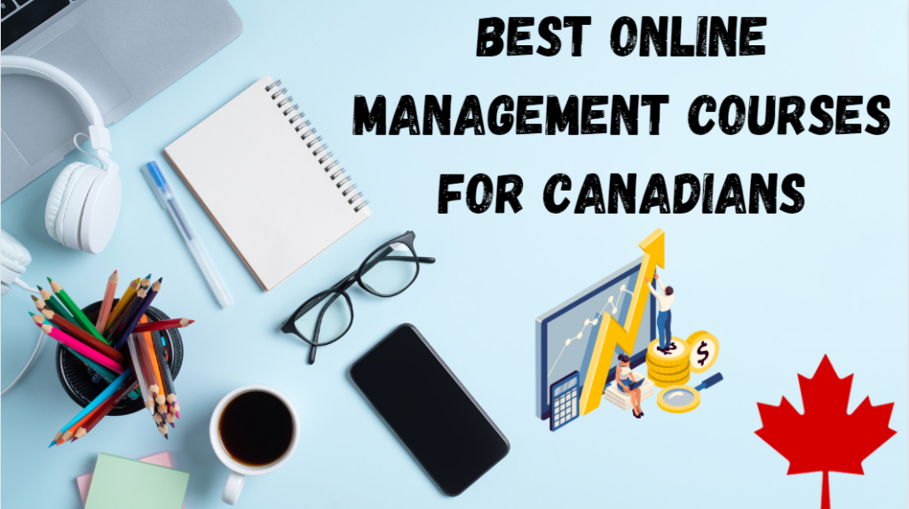 7 Best Online Management Courses for Canadians in 2024