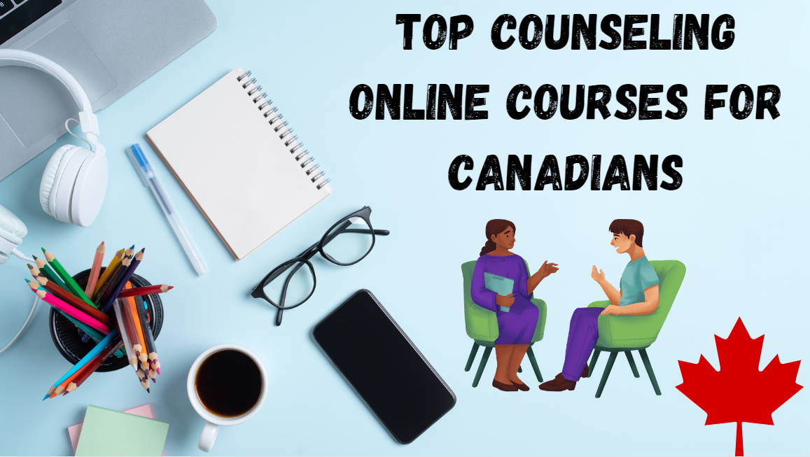 5 Top Counseling Online Courses For Canadians in 2024
