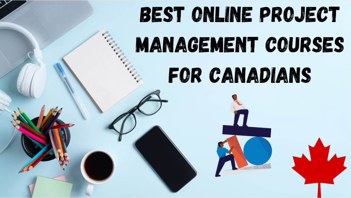 8 Best Online Project Management Courses For Canadians in 2023