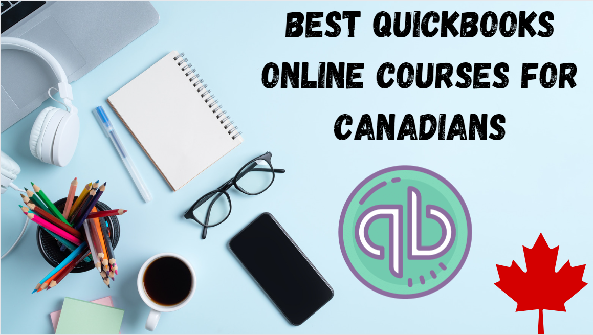 9 Best QuickBooks Online Courses For Canadians in 2026