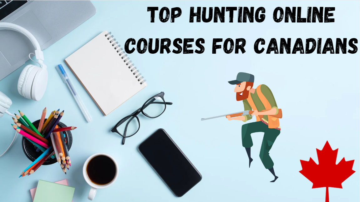 5 Top Hunting Online Courses For Canadians in 2024