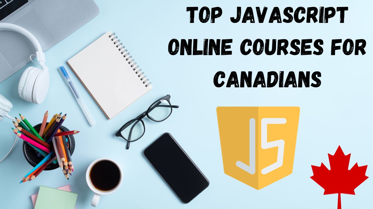 5 Top Javascript Online Courses For Canadians in 2024